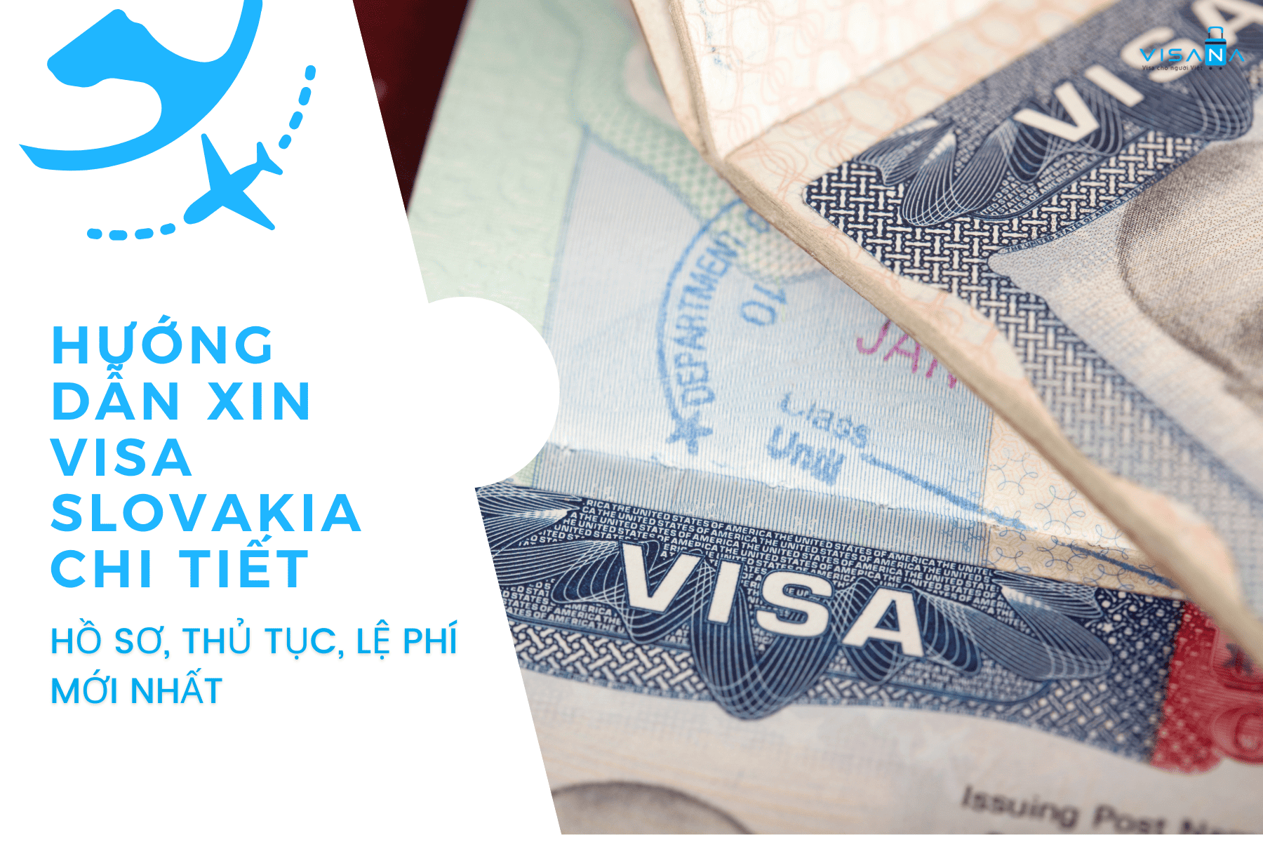 Hướng dẫn xin visa Slovakia chi tiết - Hồ sơ, thủ tục, lệ phí mới nhất