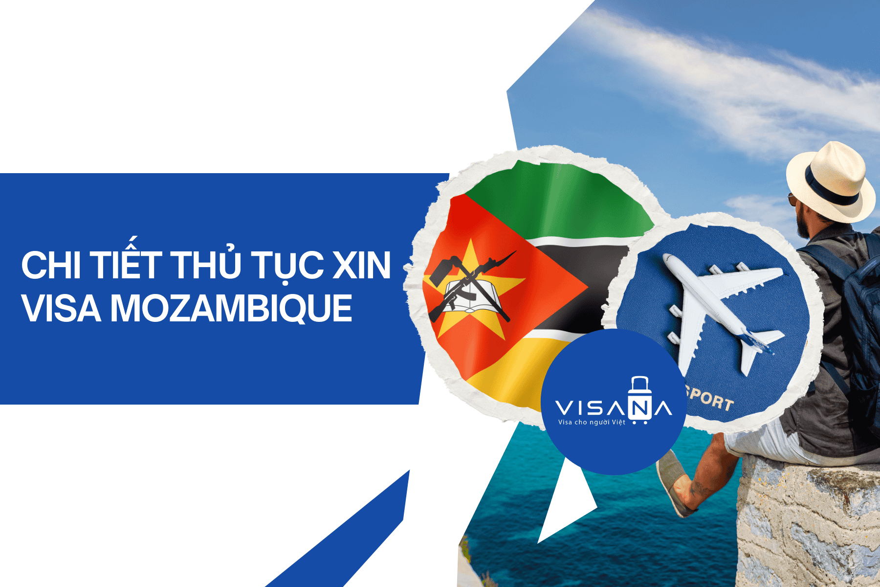 Xin visa Mozambique - Chi tiết hồ sơ thủ tục năm 2026